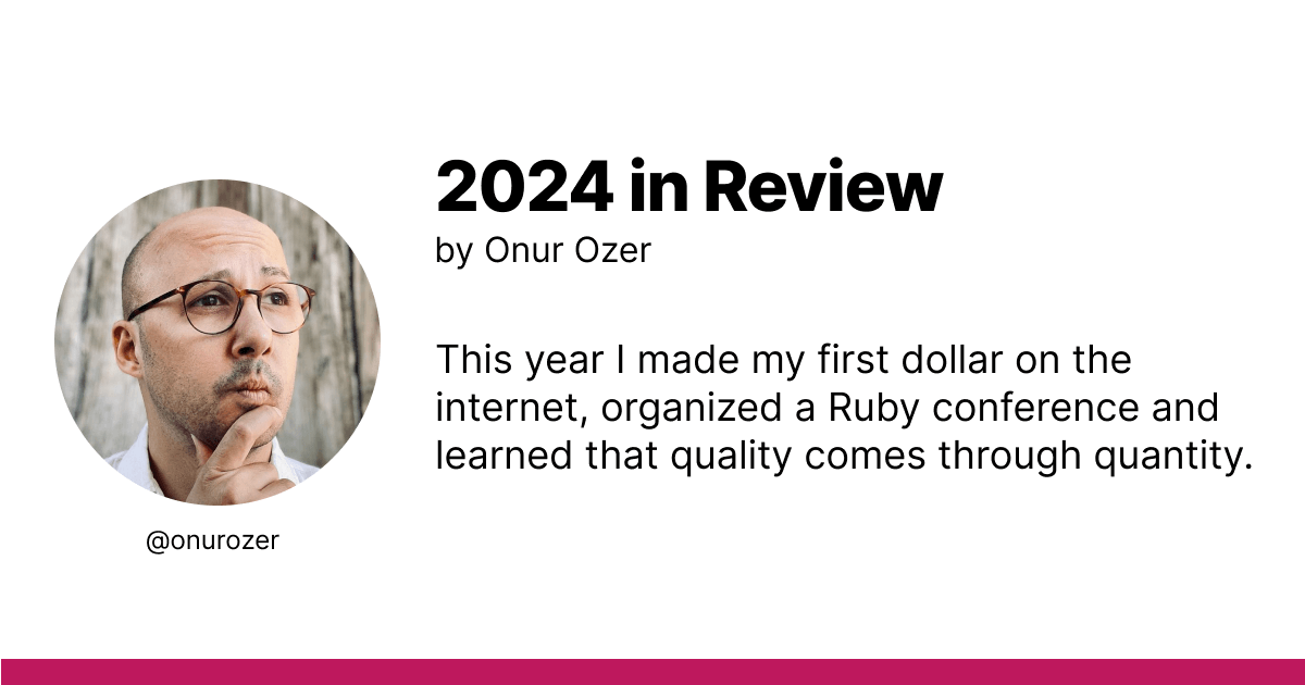 2024 in Review | Onur Ozer